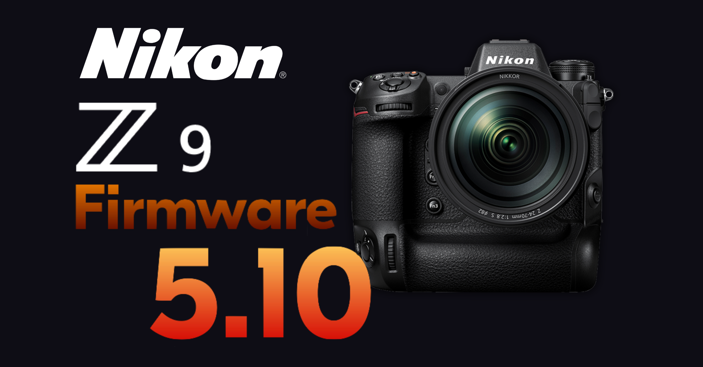 Nikon Z9 Firmware Update 5.10